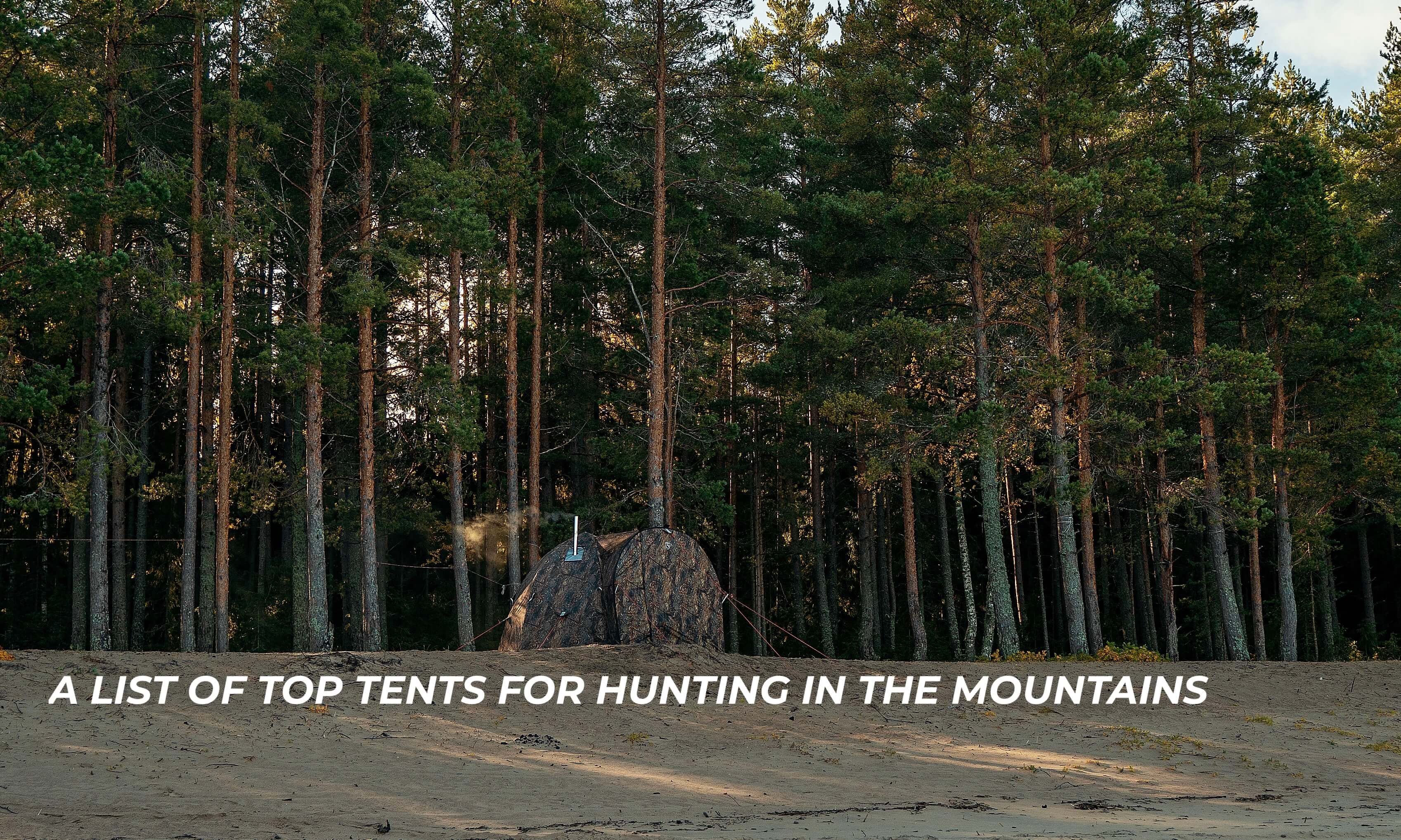 Best Tents for Hunting in Mountains for 2–4 Person – RBM Outdoors